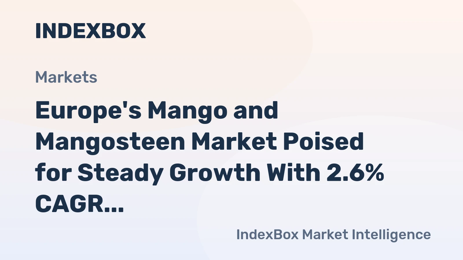Europe's Mango and Mangosteen Market Poised for Steady Growth With 2.6% CAGR in Value Through 2035