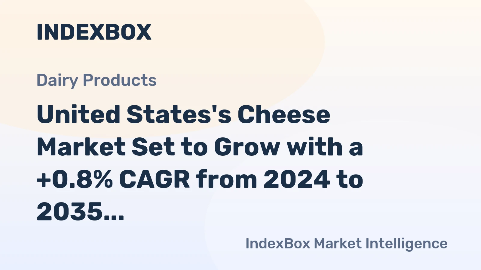 United States's Cheese Market Set to Grow with a +0.8% CAGR from 2024 to 2035, Reaching $45.9B by 2035