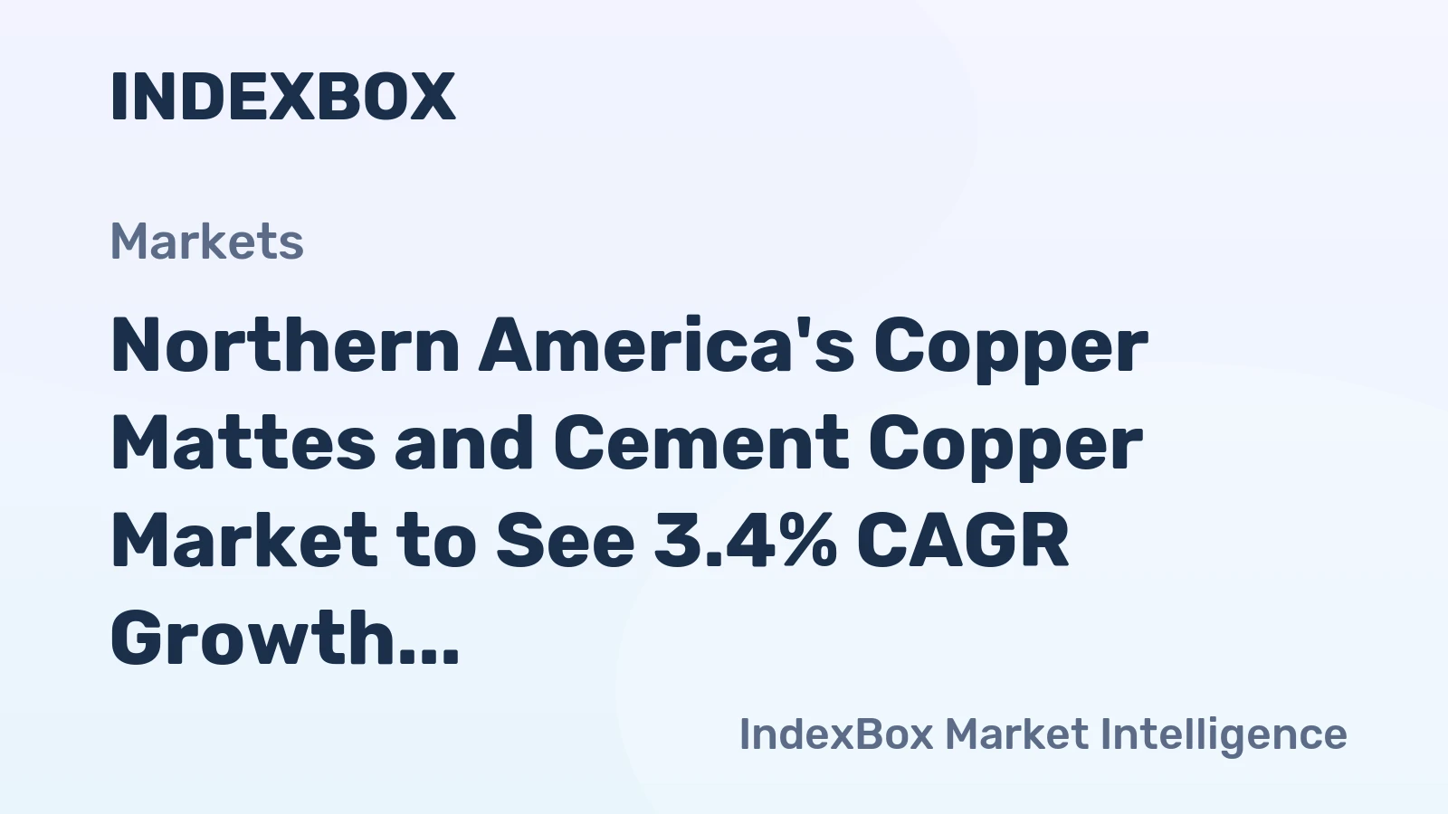 Northern America's Copper Mattes and Cement Copper Market to See 3.4% CAGR Growth over Next Decade