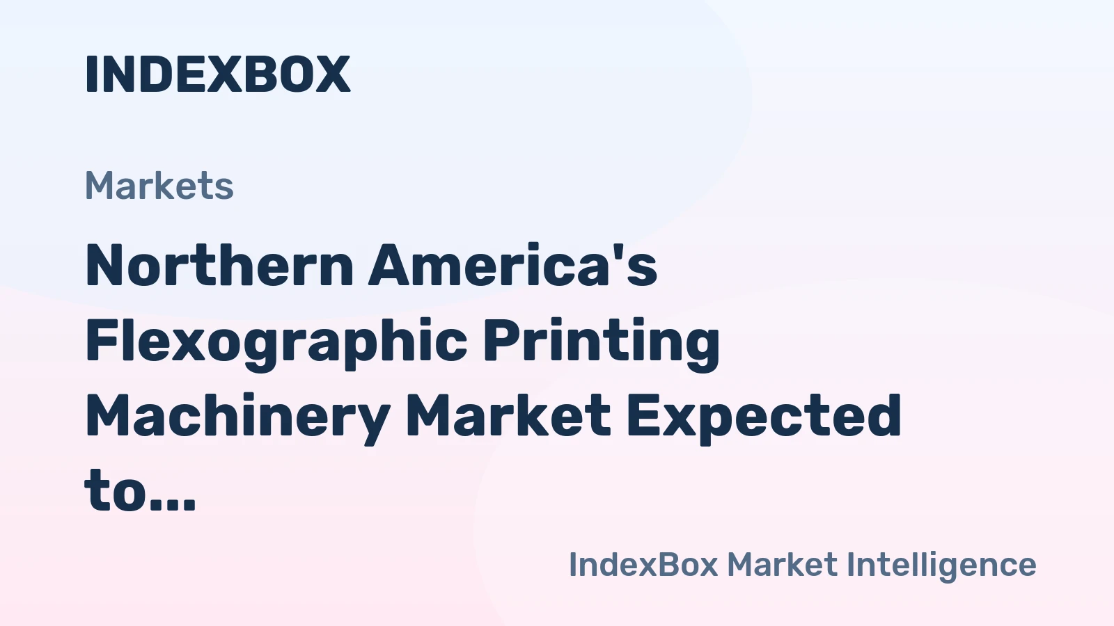 Northern America's Flexographic Printing Machinery Market Expected to Reach 1.8K Units and $267M by 2035