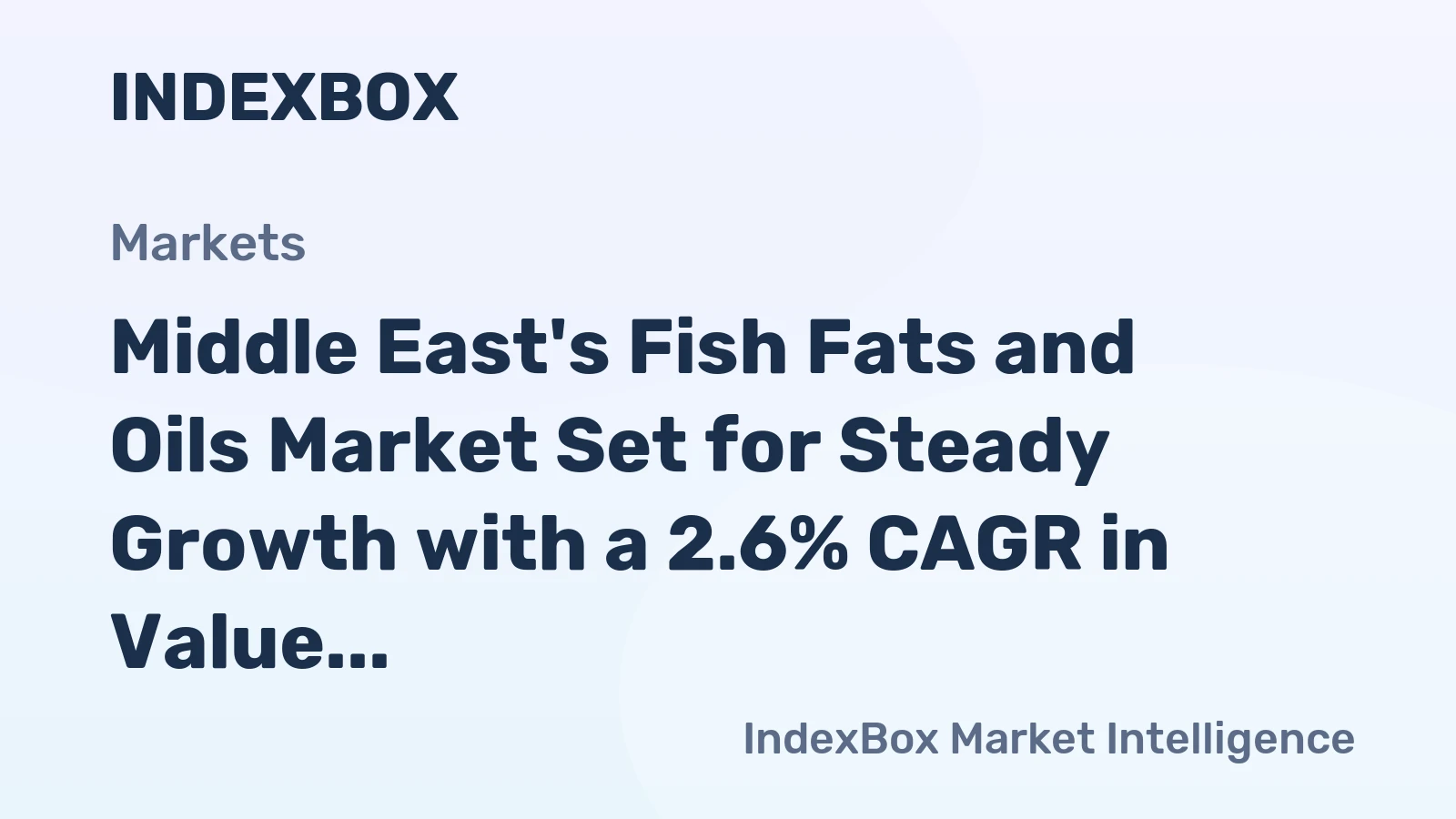 Middle East's Fish Fats and Oils Market Set for Steady Growth with a 2.6% CAGR in Value