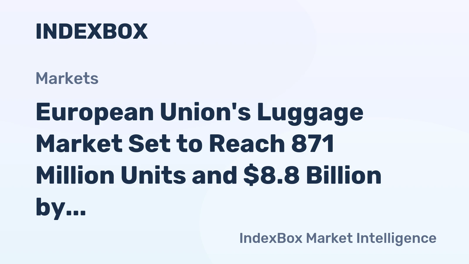 European Union's Luggage Market Set to Reach 871 Million Units and $8.8 Billion by 2035