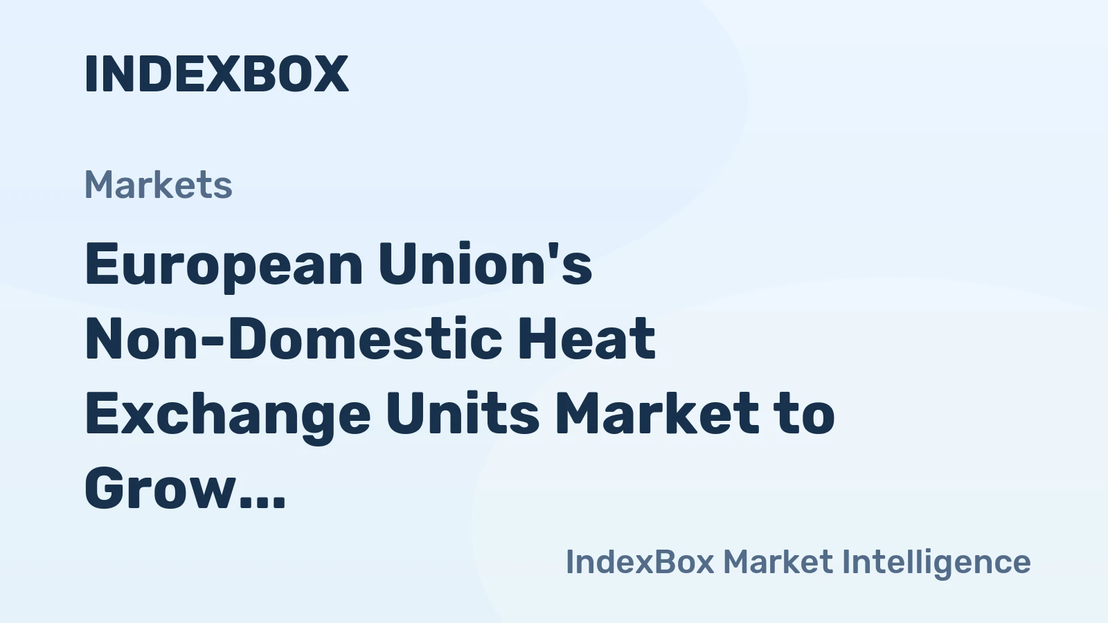 European Union's Non-Domestic Heat Exchange Units Market to Grow at +0.4% CAGR, Reaching 22M Units by 2035