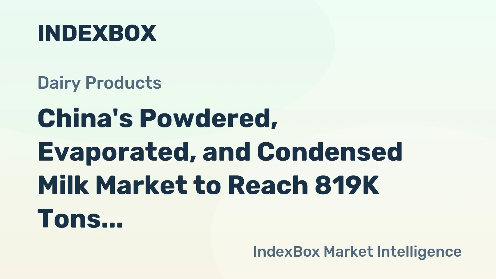 China's Powdered, Evaporated, and Condensed Milk Market to Reach 819K Tons and $3.2B by 2035