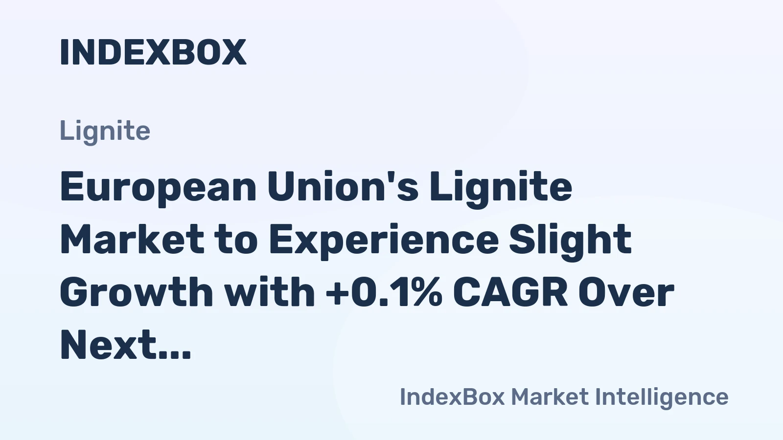 European Union's Lignite Market to Experience Slight Growth with +0.1% CAGR Over Next Decade