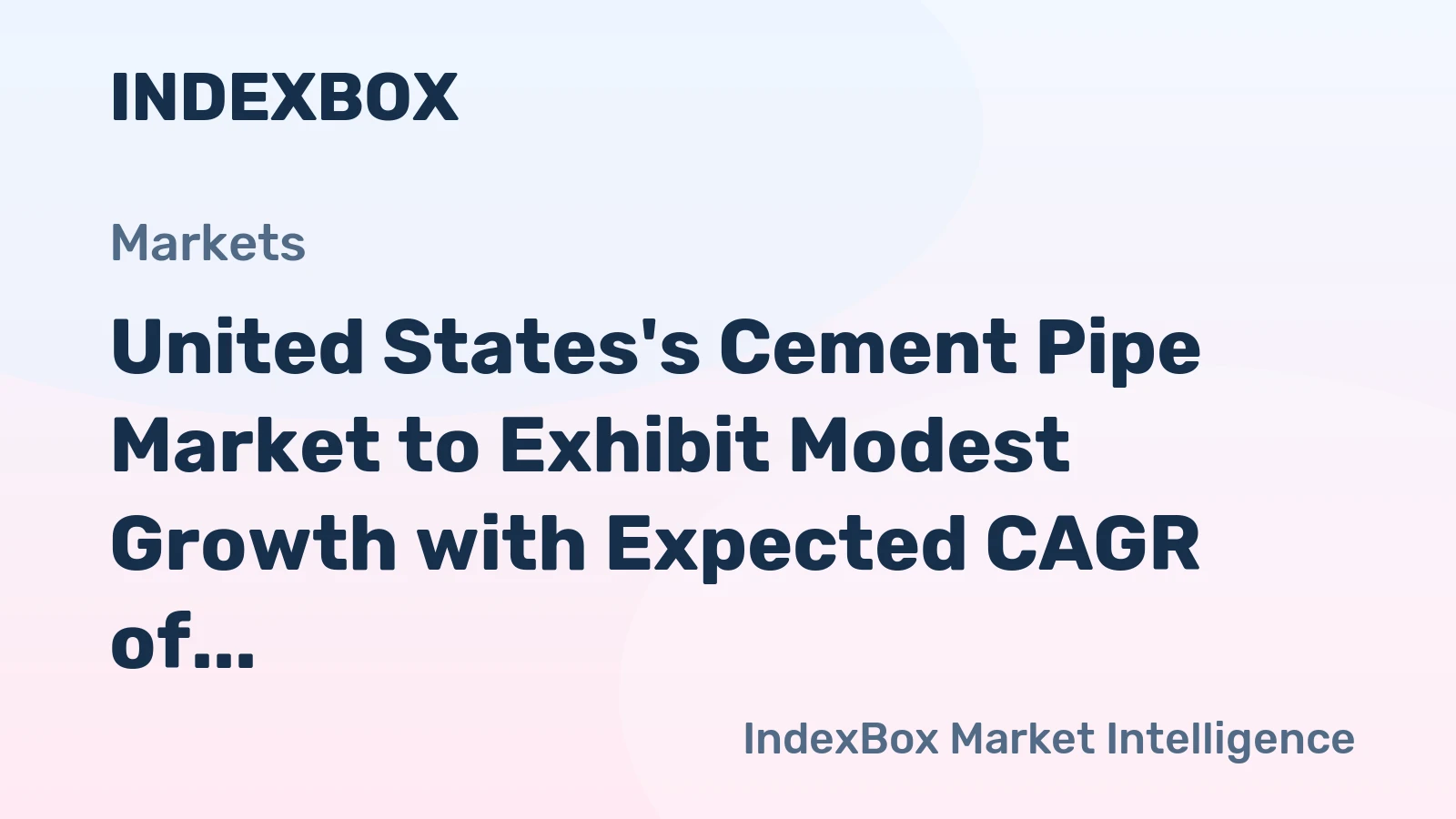 United States's Cement Pipe Market to Exhibit Modest Growth with Expected CAGR of +0.2% over the Next Decade