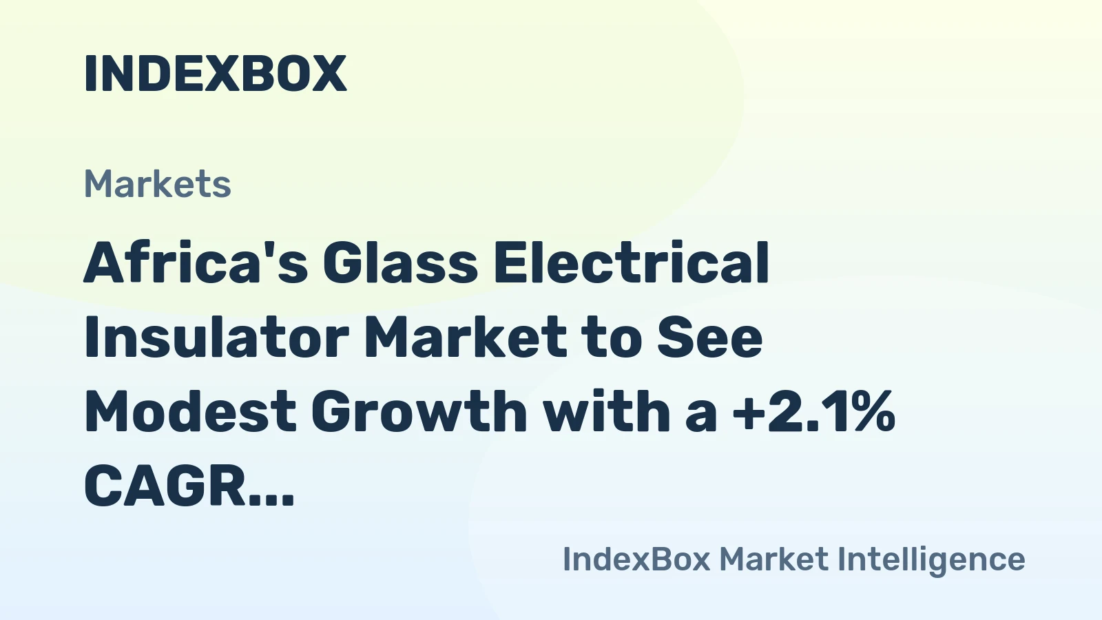 Africa's Glass Electrical Insulator Market to See Modest Growth with a +2.1% CAGR