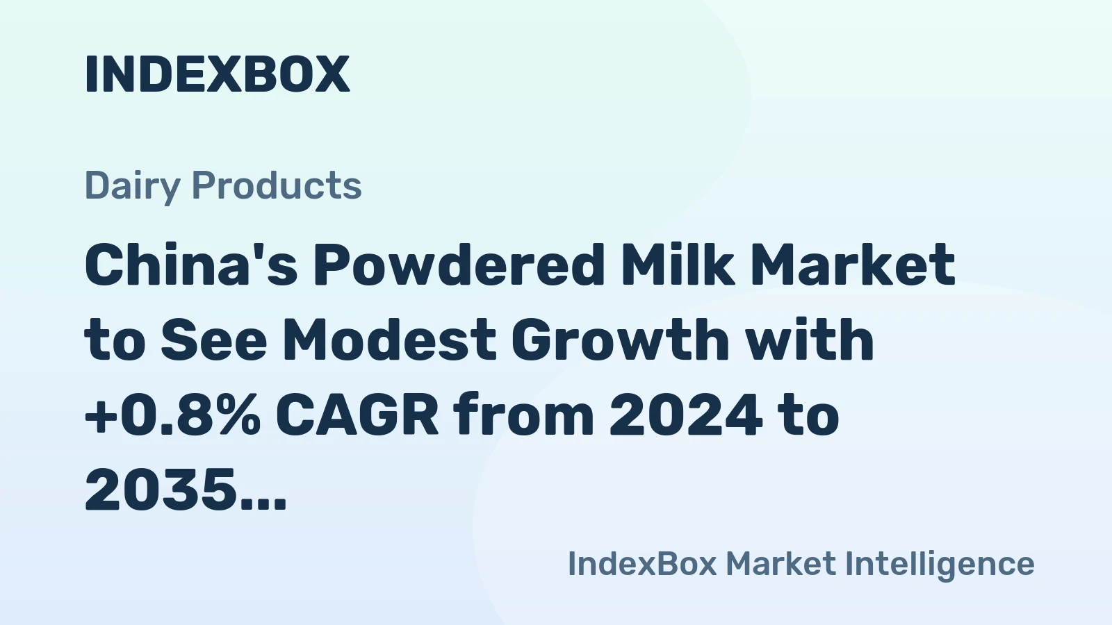 China's Powdered Milk Market to See Modest Growth with +0.8% CAGR from 2024 to 2035