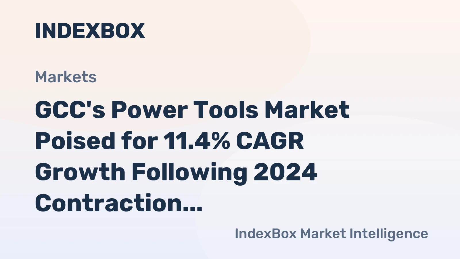 GCC's Power Tools Market Poised for 11.4% CAGR Growth Following 2024 Contraction