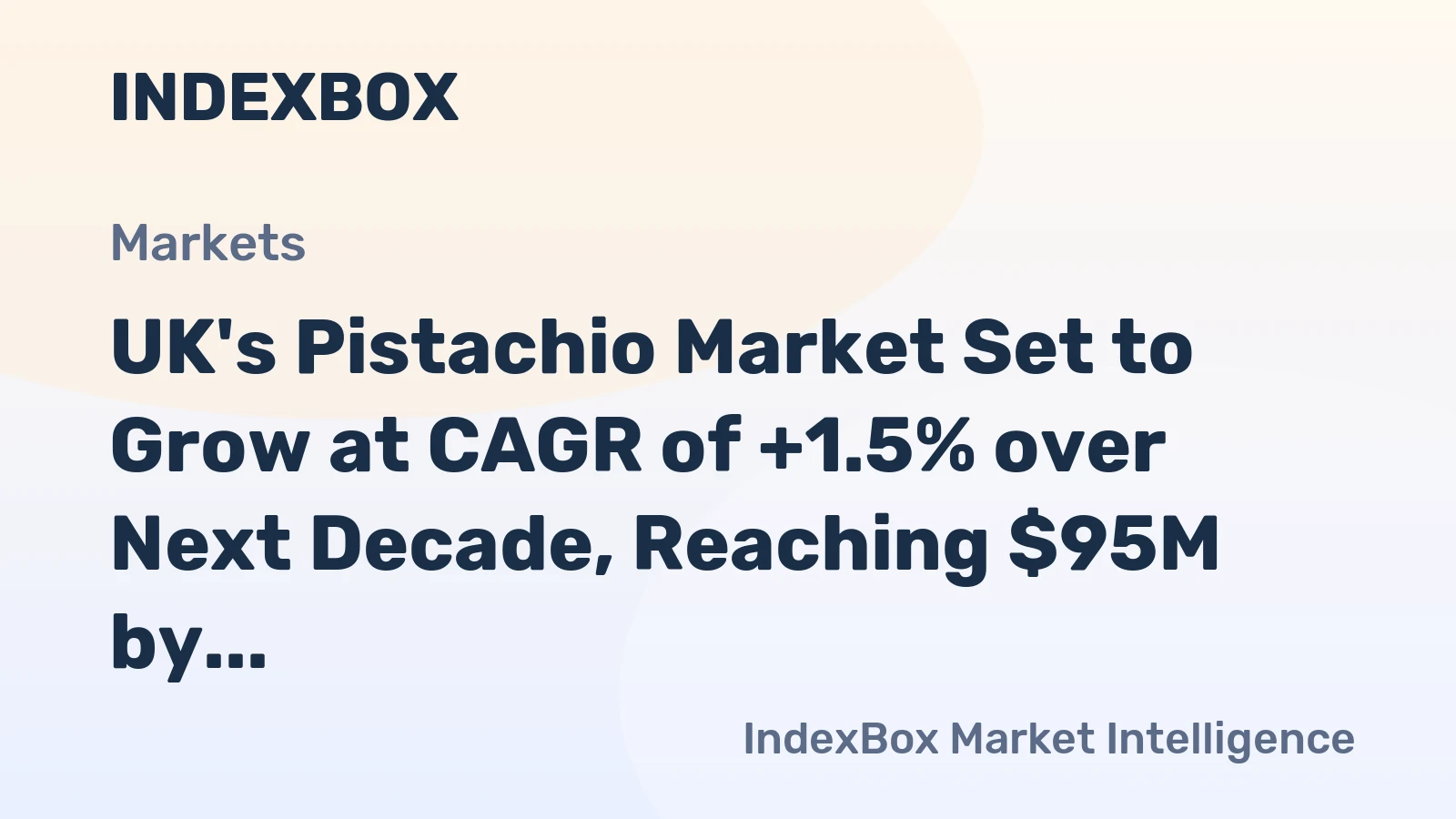 UK's Pistachio Market Set to Grow at CAGR of +1.5% over Next Decade, Reaching $95M by 2035