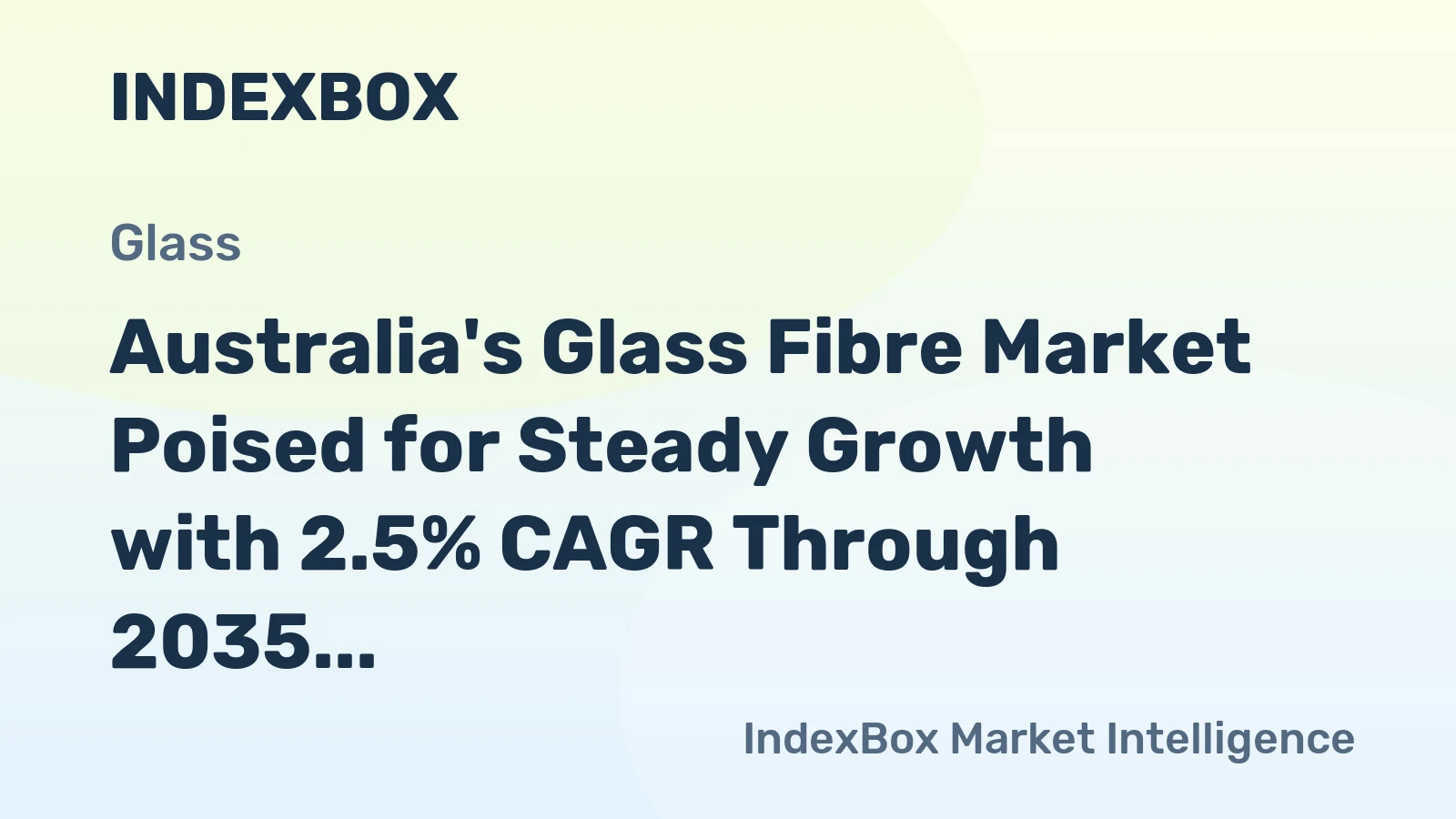 Australia's Glass Fibre Market Poised for Steady Growth with 2.5% CAGR Through 2035