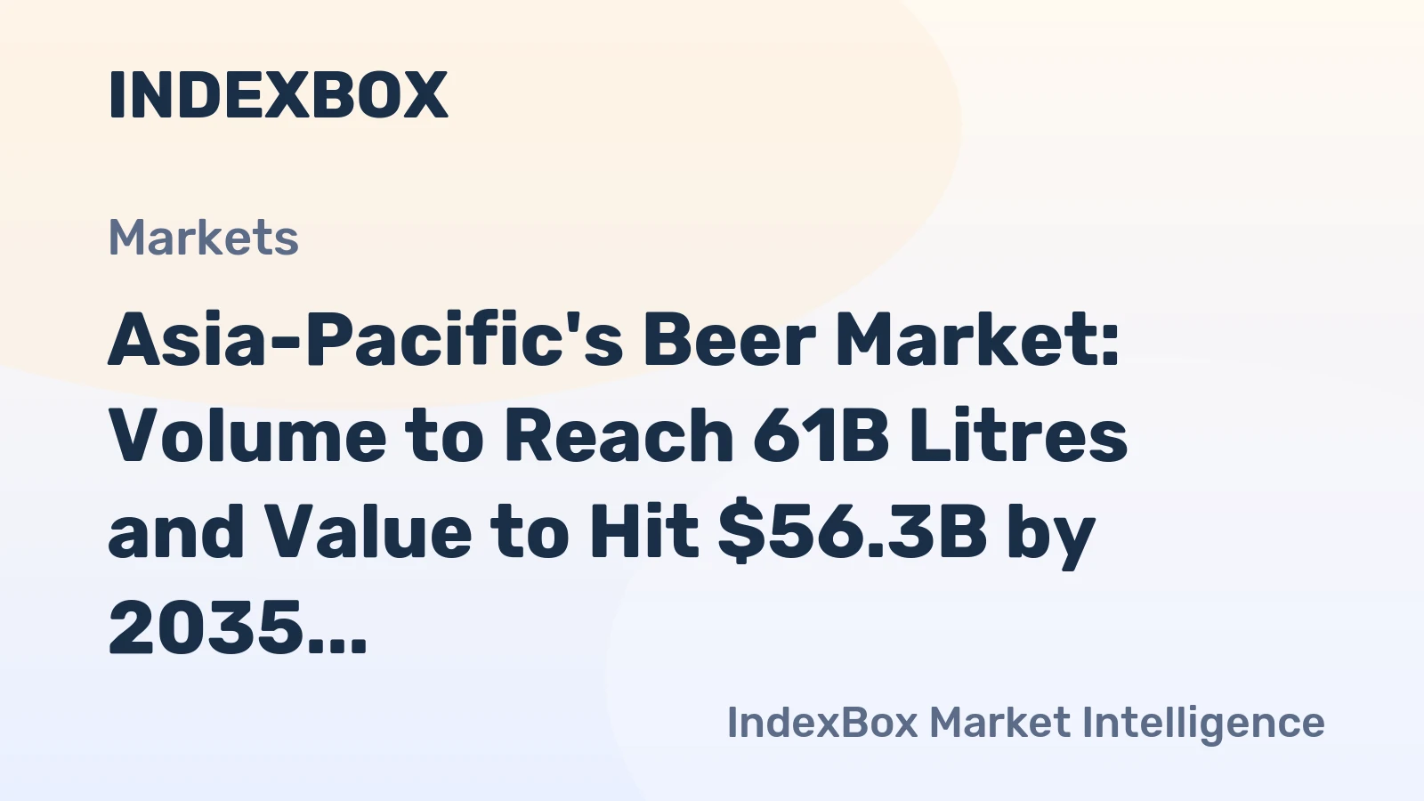 Asia-Pacific's Beer Market: Volume to Reach 61B Litres and Value to Hit $56.3B by 2035