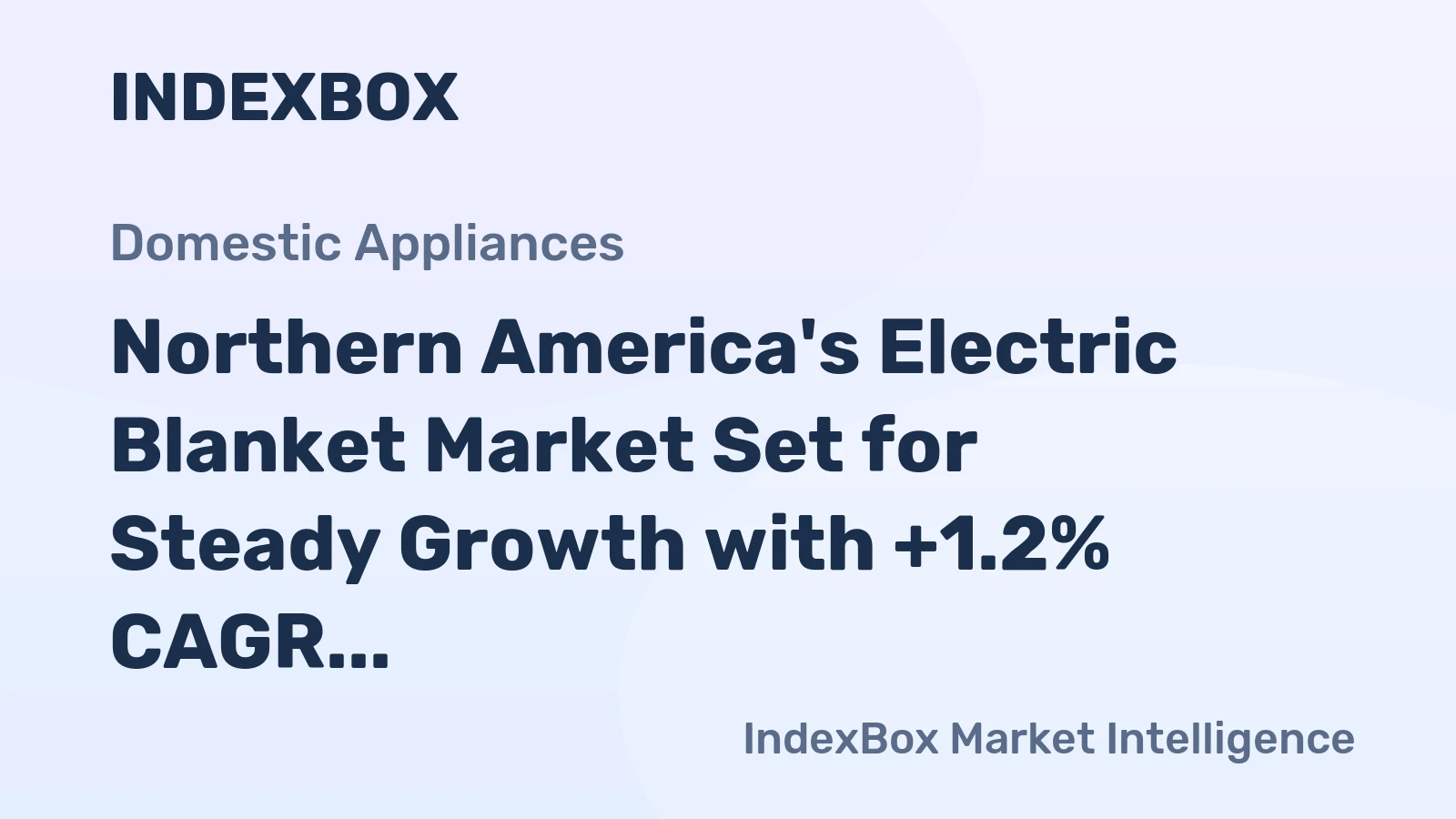 Northern America's Electric Blanket Market Set for Steady Growth with +1.2% CAGR Through 2035