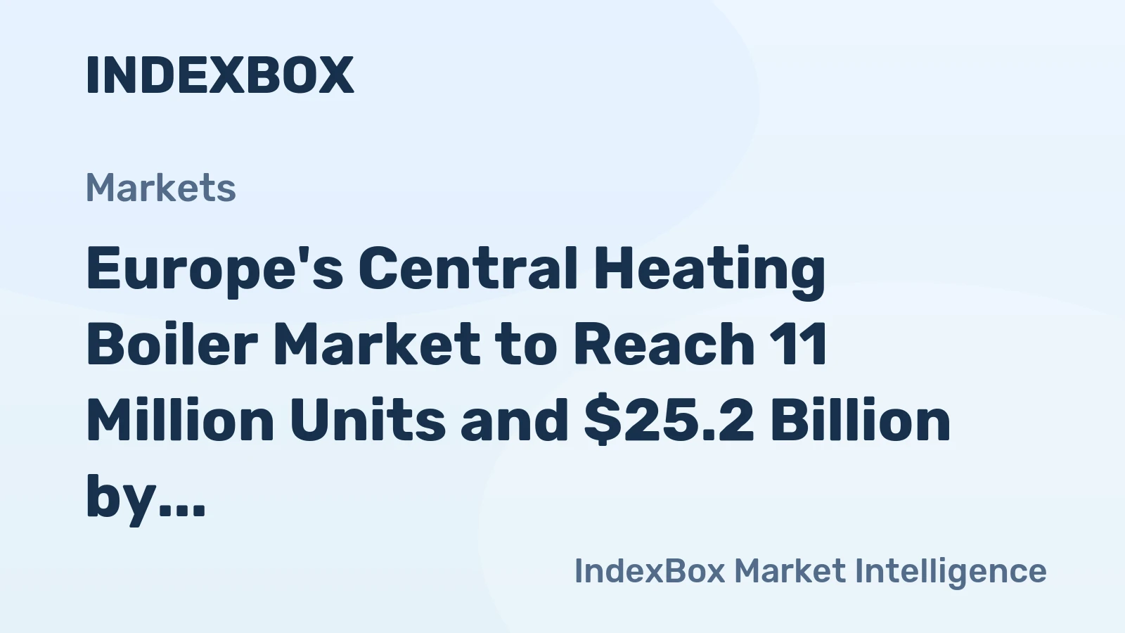 Europe's Central Heating Boiler Market to Reach 11 Million Units and $25.2 Billion by 2035