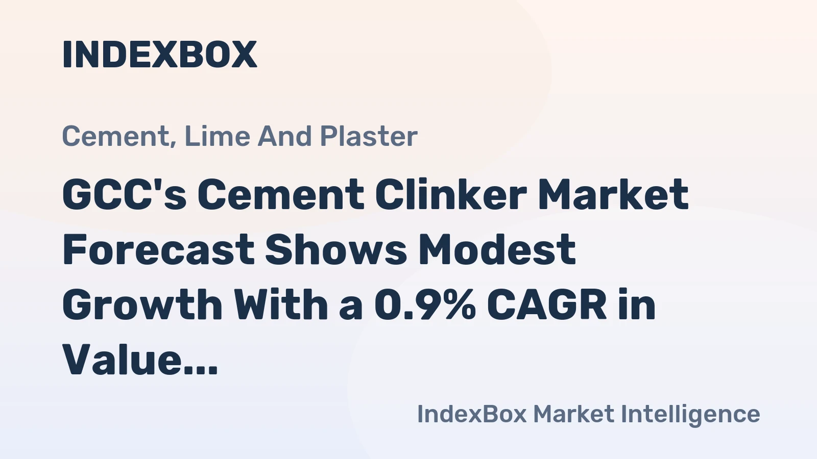 GCC's Cement Clinker Market Forecast Shows Modest Growth With a 0.9% CAGR in Value