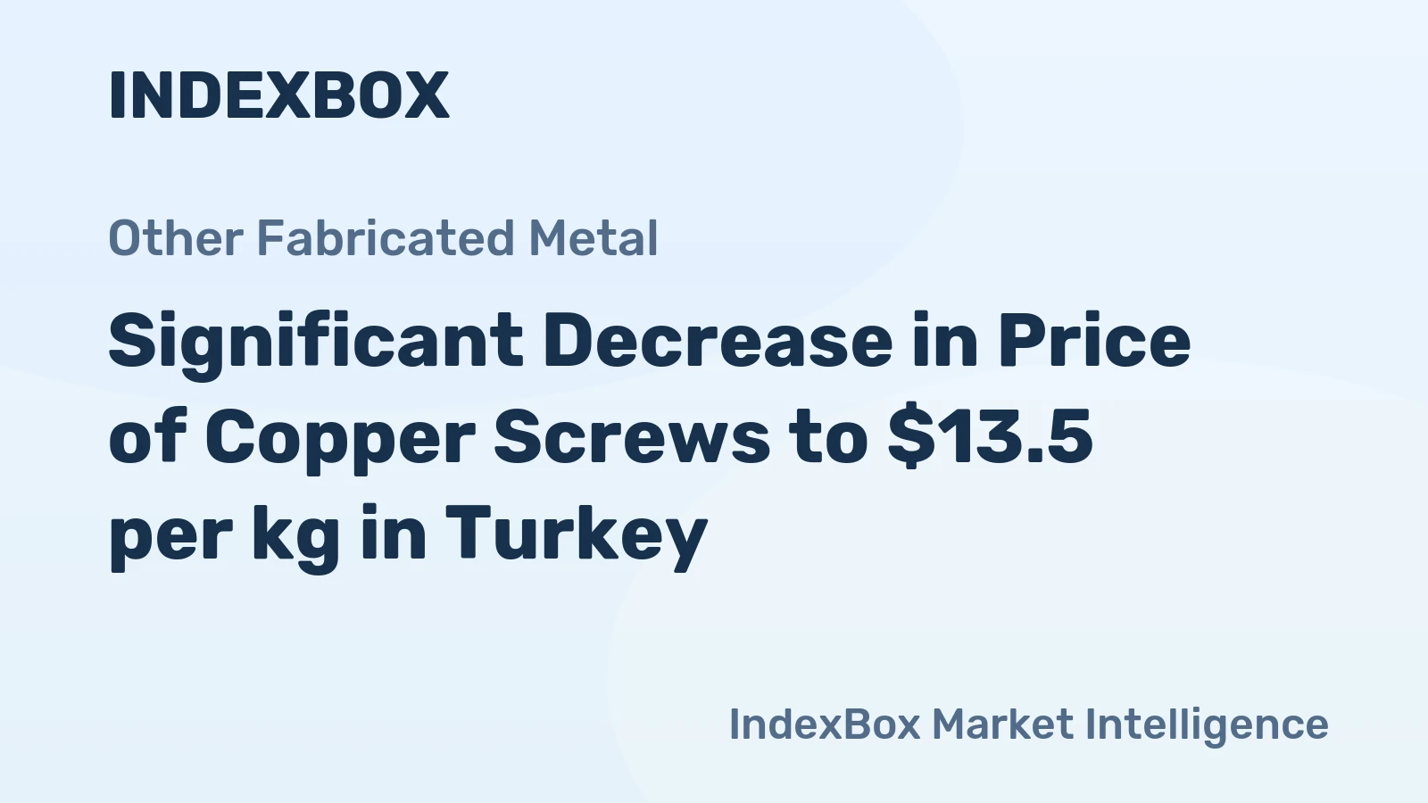 Significant Decrease in Price of Copper Screws to $13.5 per kg in Turkey