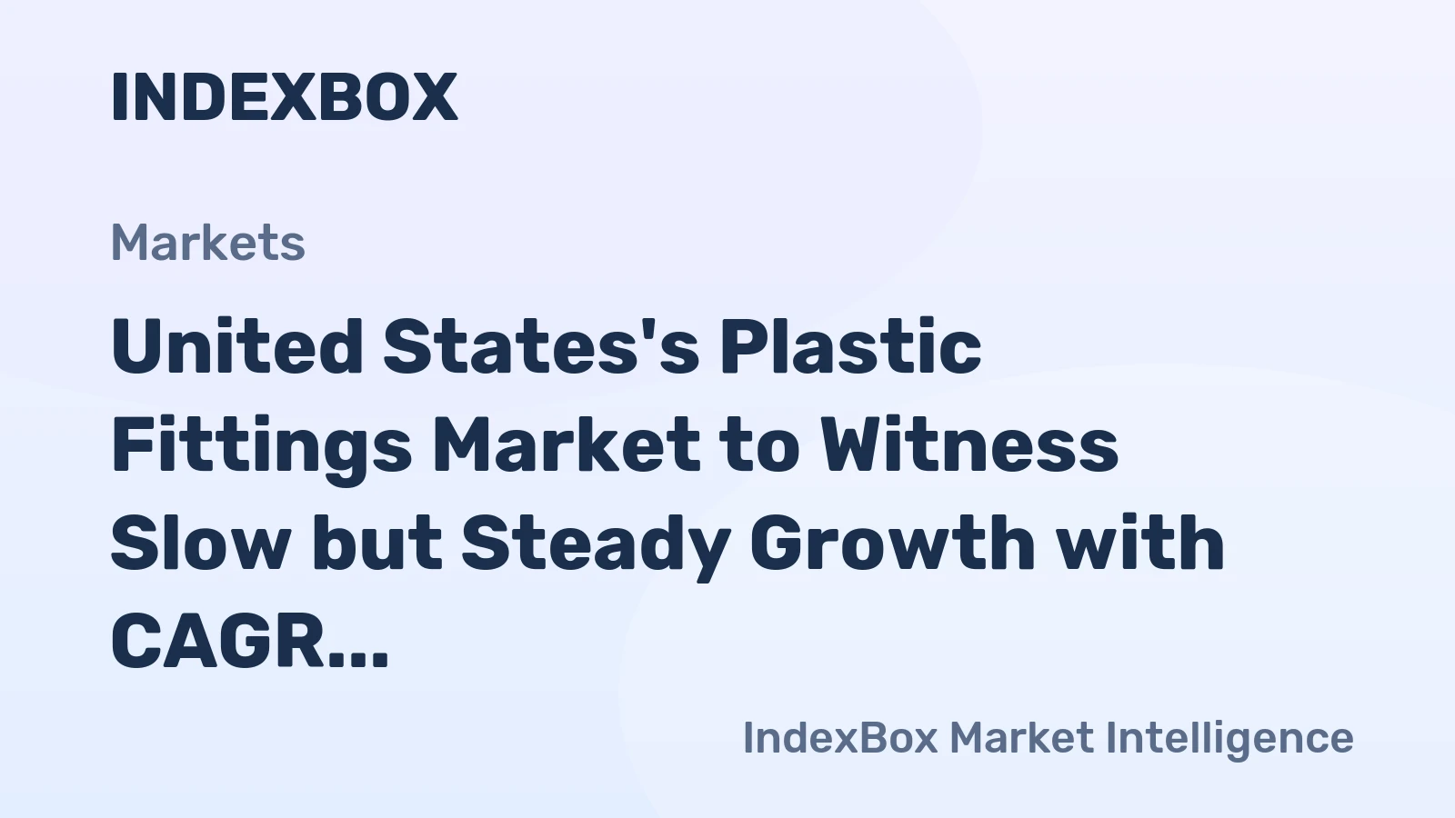 United States's Plastic Fittings Market to Witness Slow but Steady Growth with CAGR of 0.8% from 2024-2035