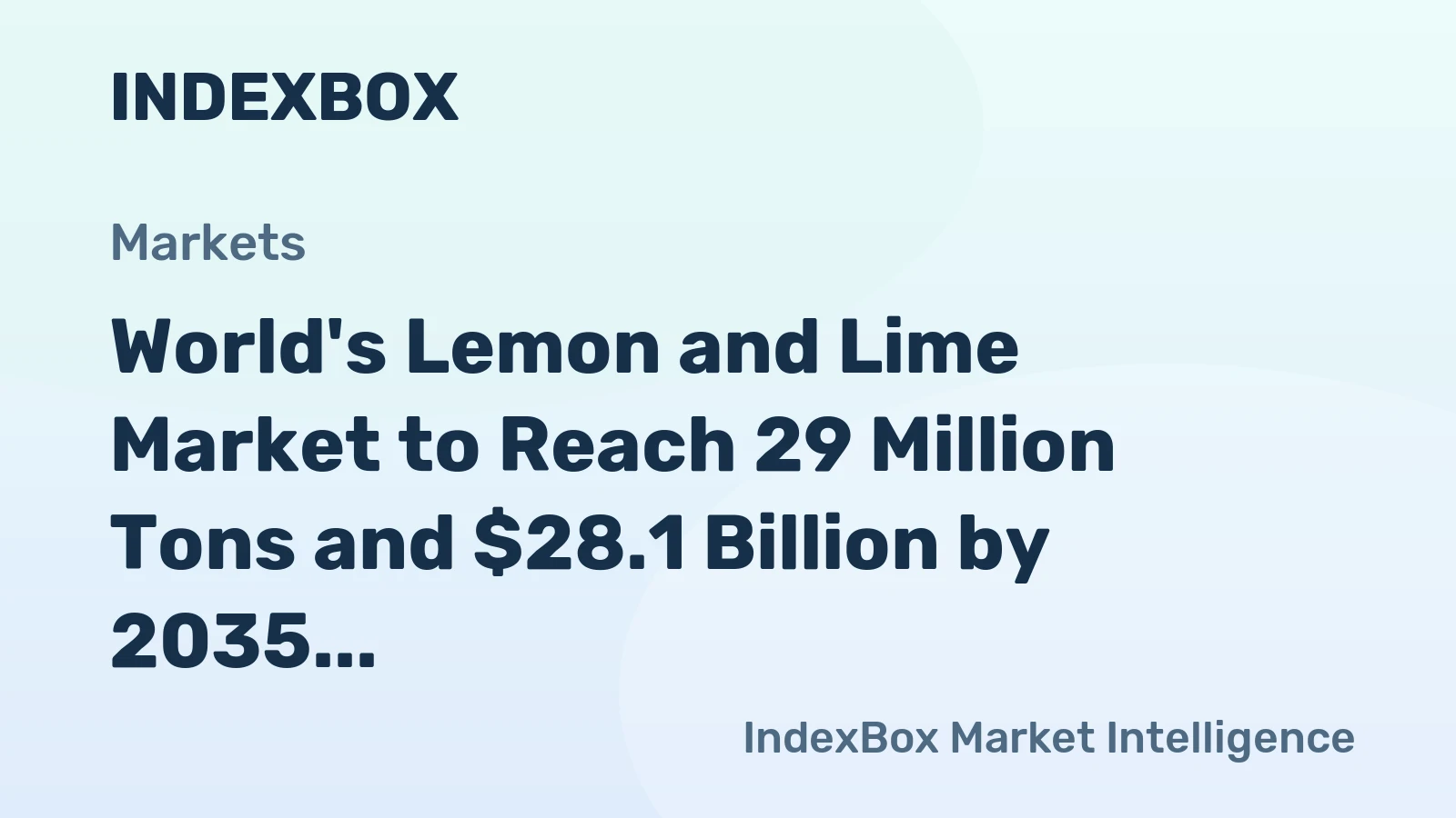 World's Lemon and Lime Market to Reach 29 Million Tons and $28.1 Billion by 2035