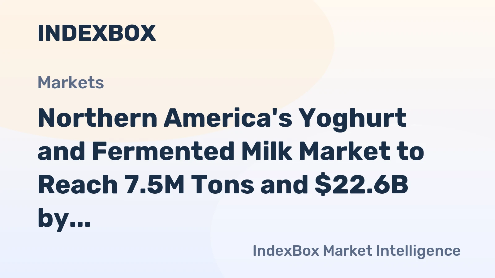 Northern America's Yoghurt and Fermented Milk Market to Reach 7.5M Tons and $22.6B by 2035