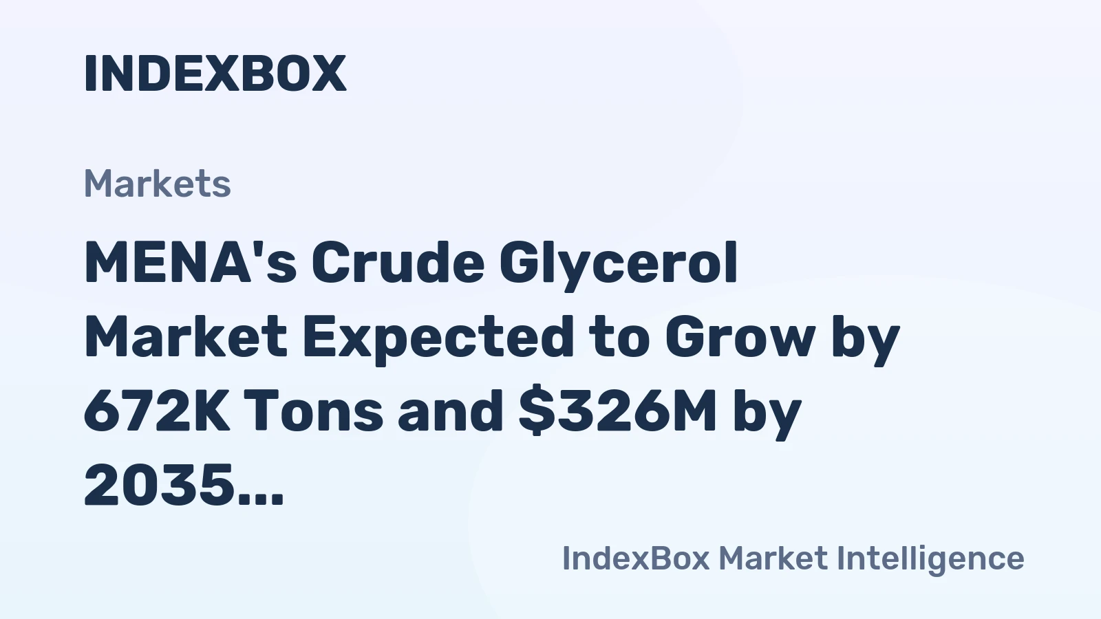 MENA's Crude Glycerol Market Expected to Grow by 672K Tons and $326M by 2035