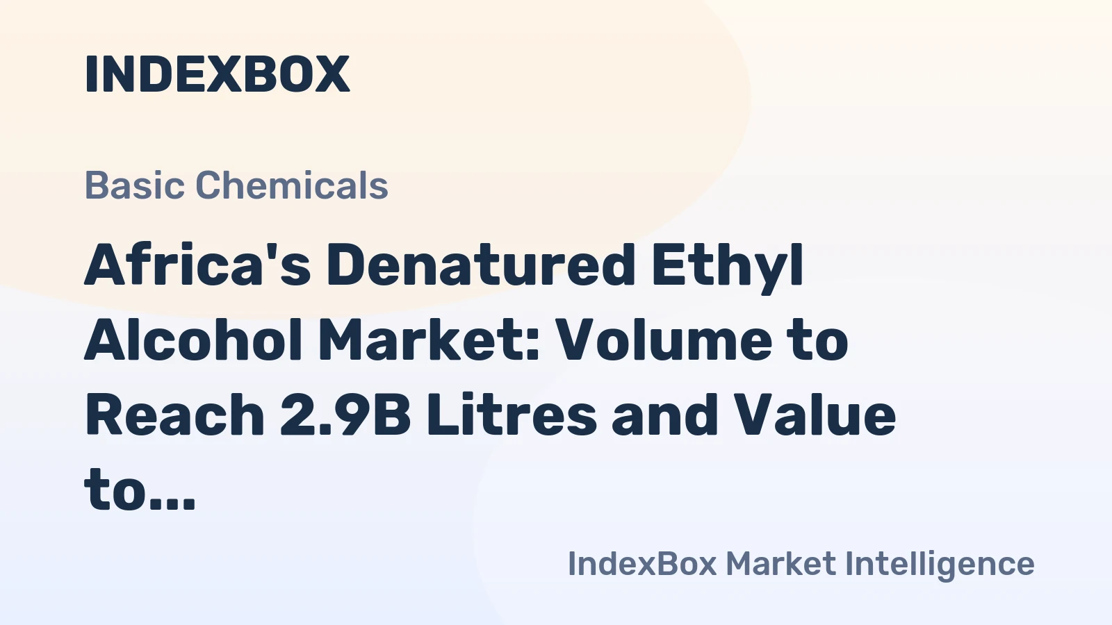Africa's Denatured Ethyl Alcohol Market: Volume to Reach 2.9B Litres and Value to Hit $3.2B by 2035