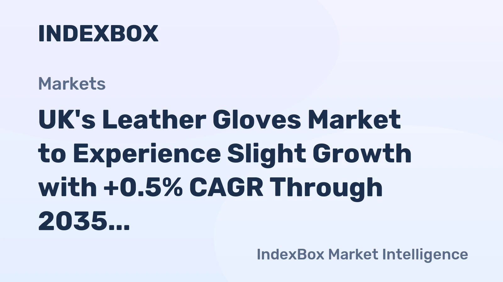 UK's Leather Gloves Market to Experience Slight Growth with +0.5% CAGR Through 2035