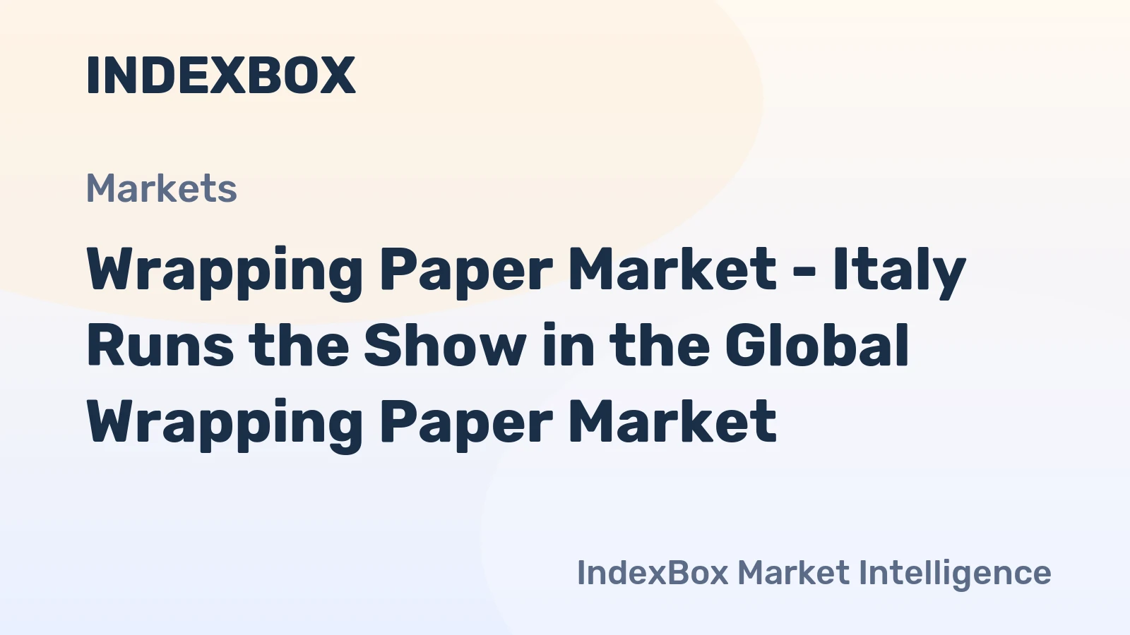 Wrapping Paper Market - Italy Runs the Show in the Global Wrapping Paper Market