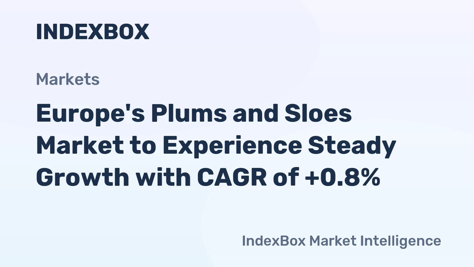 Europe's Plums and Sloes Market to Experience Steady Growth with CAGR of +0.8%