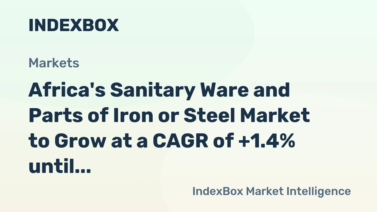 Africa's Sanitary Ware and Parts of Iron or Steel Market to Grow at a CAGR of +1.4% until 2035