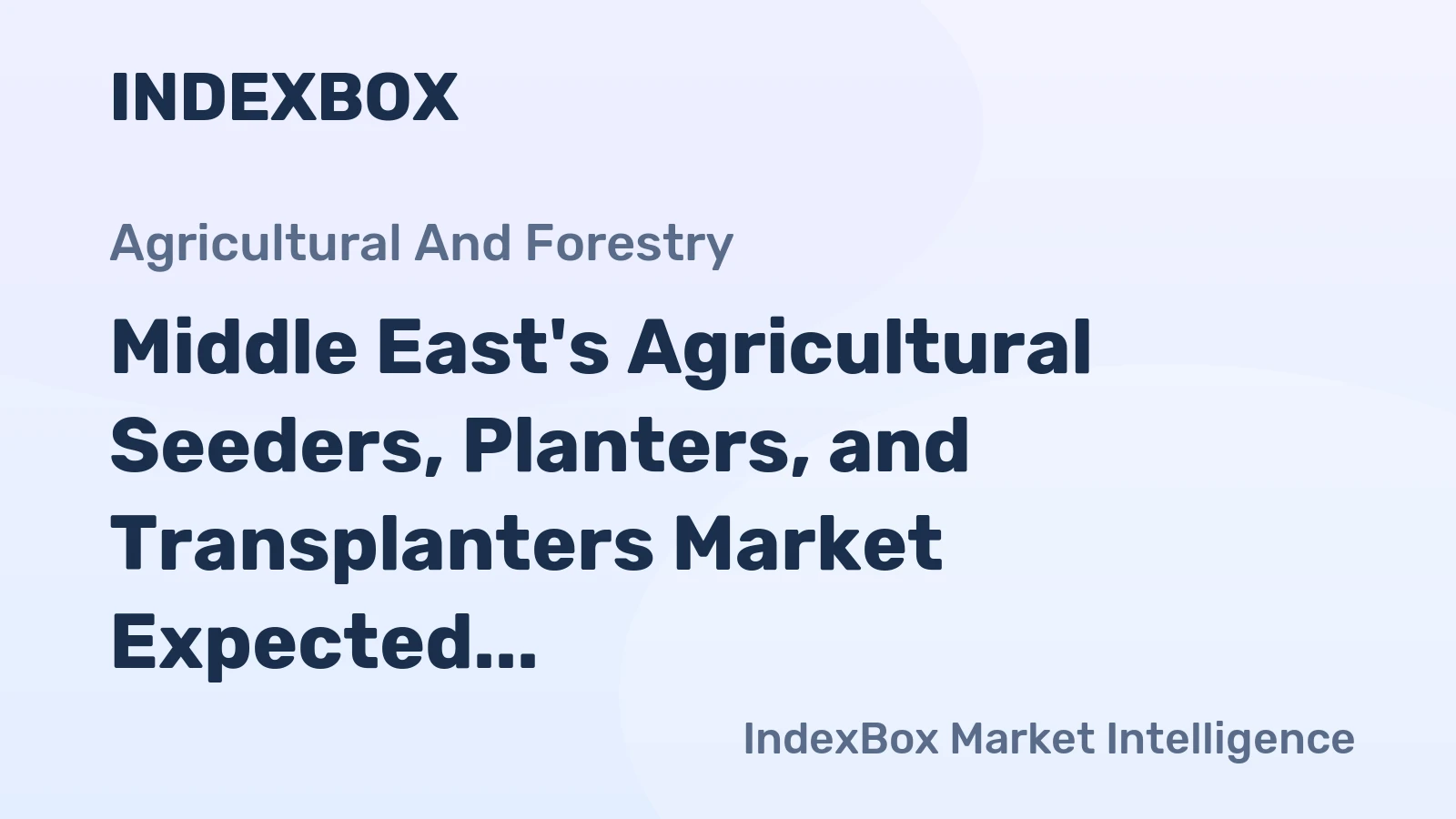 Middle East's Agricultural Seeders, Planters, and Transplanters Market Expected to Grow with Anticipated CAGR of +0.8% from 2024 to 2035