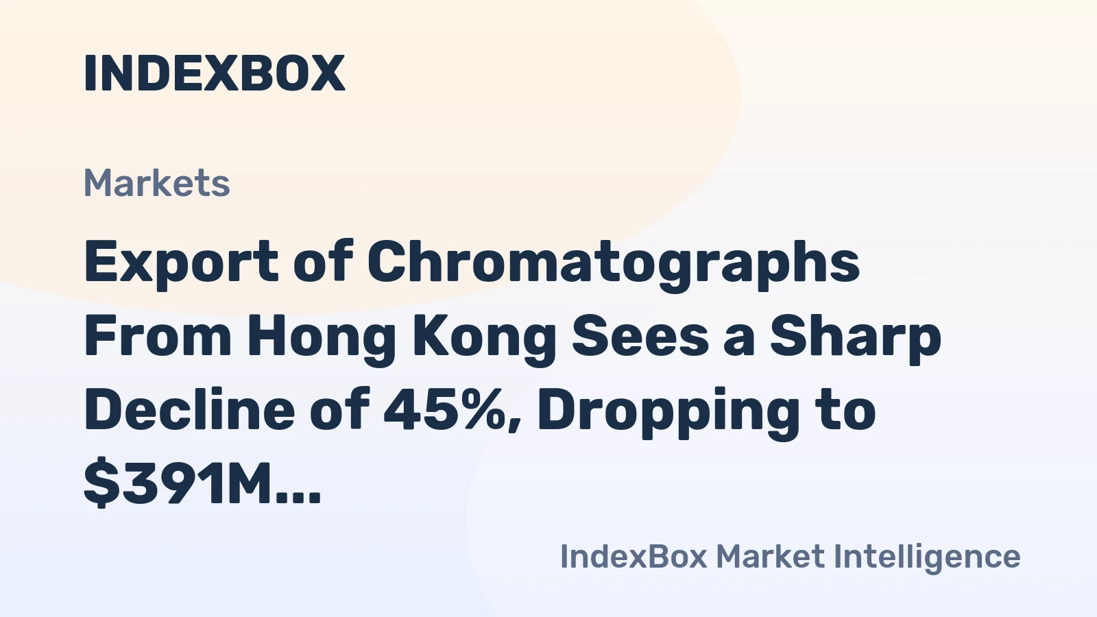 Export of Chromatographs From Hong Kong Sees a Sharp Decline of 45%, Dropping to $391M in the Year 2023