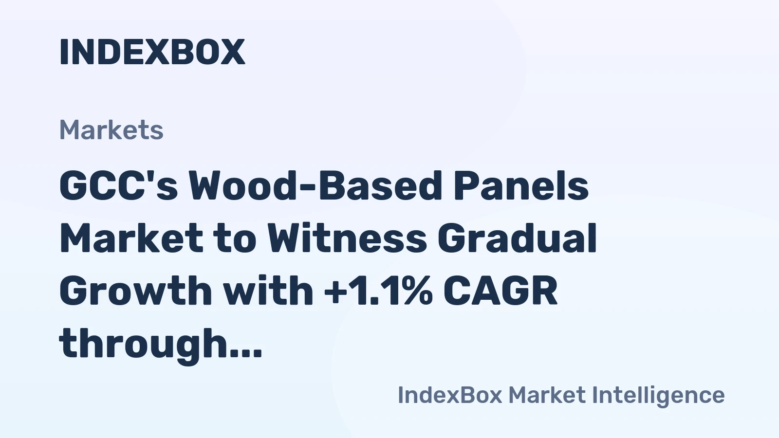 GCC's Wood-Based Panels Market to Witness Gradual Growth with +1.1% CAGR through 2035