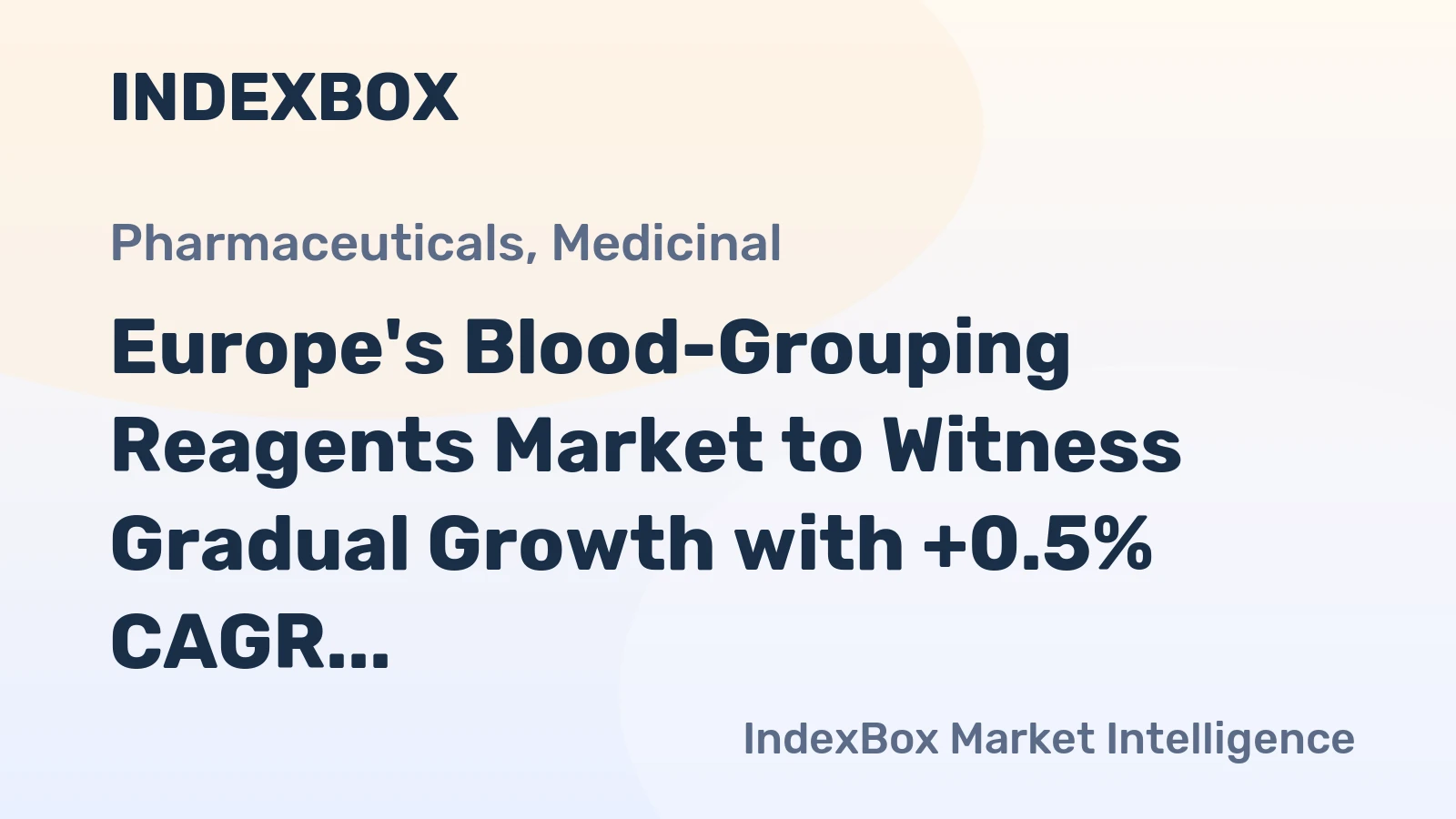 Europe's Blood-Grouping Reagents Market to Witness Gradual Growth with +0.5% CAGR by 2035