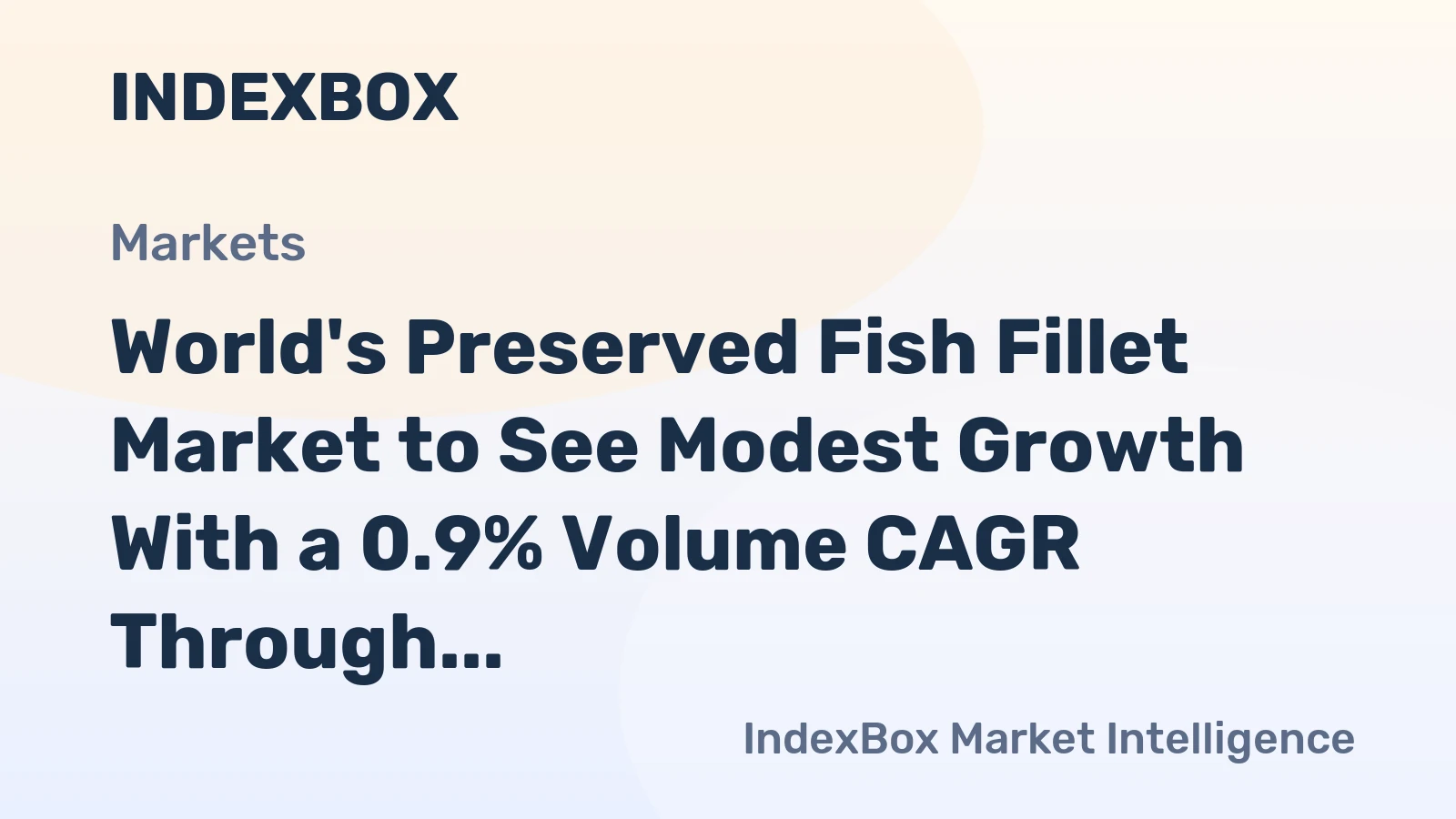World's Preserved Fish Fillet Market to See Modest Growth With a 0.9% Volume CAGR Through 2035