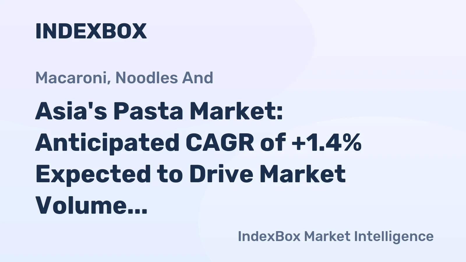Asia's Pasta Market: Anticipated CAGR of +1.4% Expected to Drive Market Volume to 5M Tons by 2035