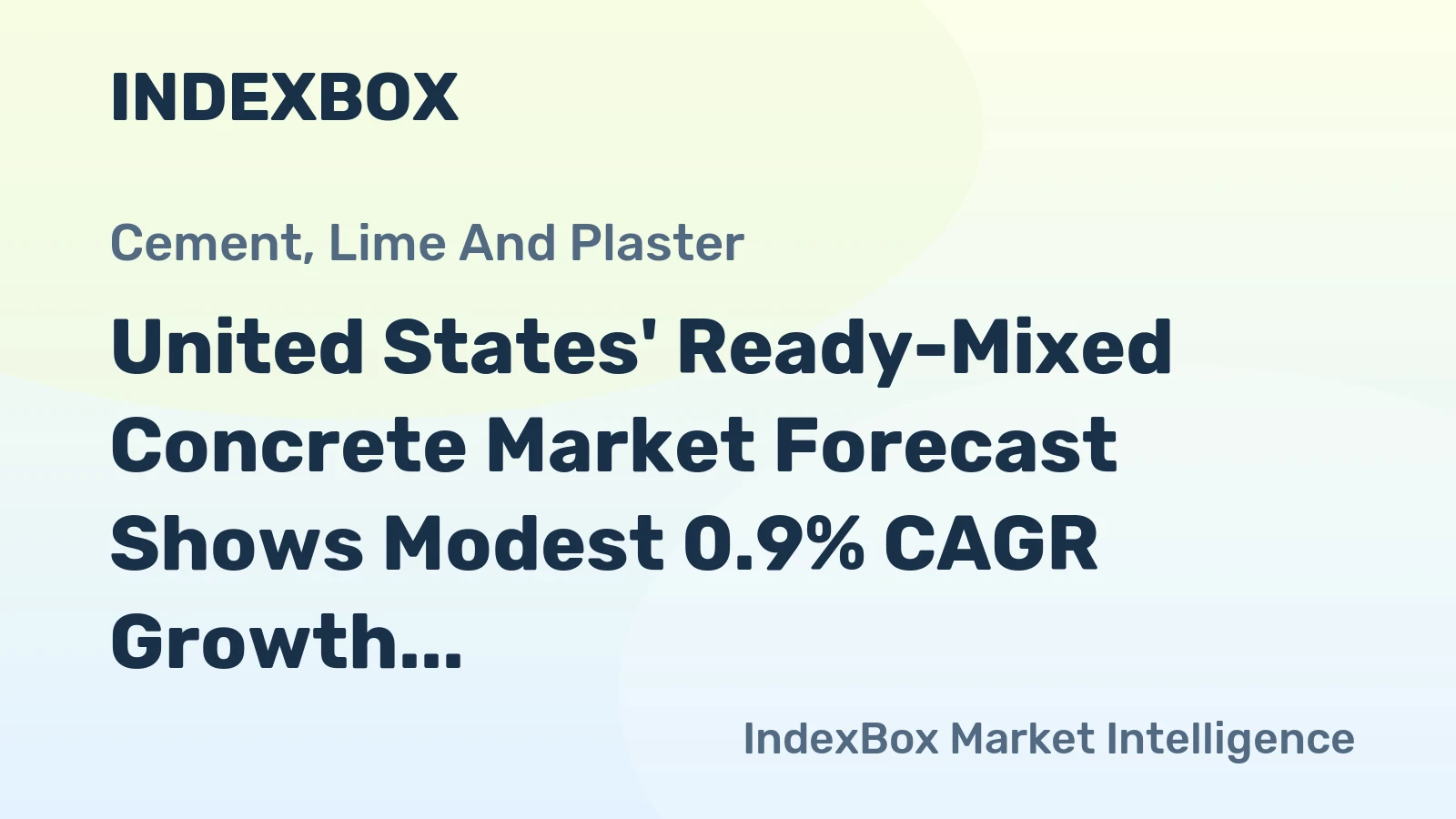 United States' Ready-Mixed Concrete Market Forecast Shows Modest 0.9% CAGR Growth Through 2035