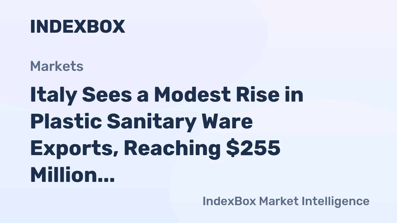 Italy Sees a Modest Rise in Plastic Sanitary Ware Exports, Reaching $255 Million in 2023