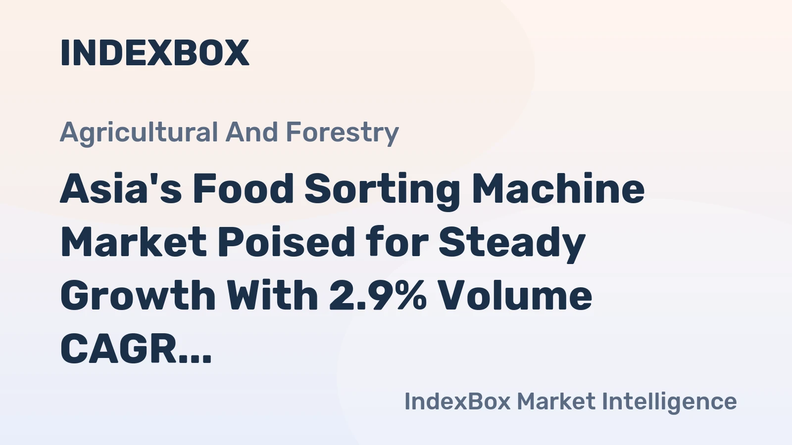 Asia's Food Sorting Machine Market Poised for Steady Growth With 2.9% Volume CAGR Through 2035