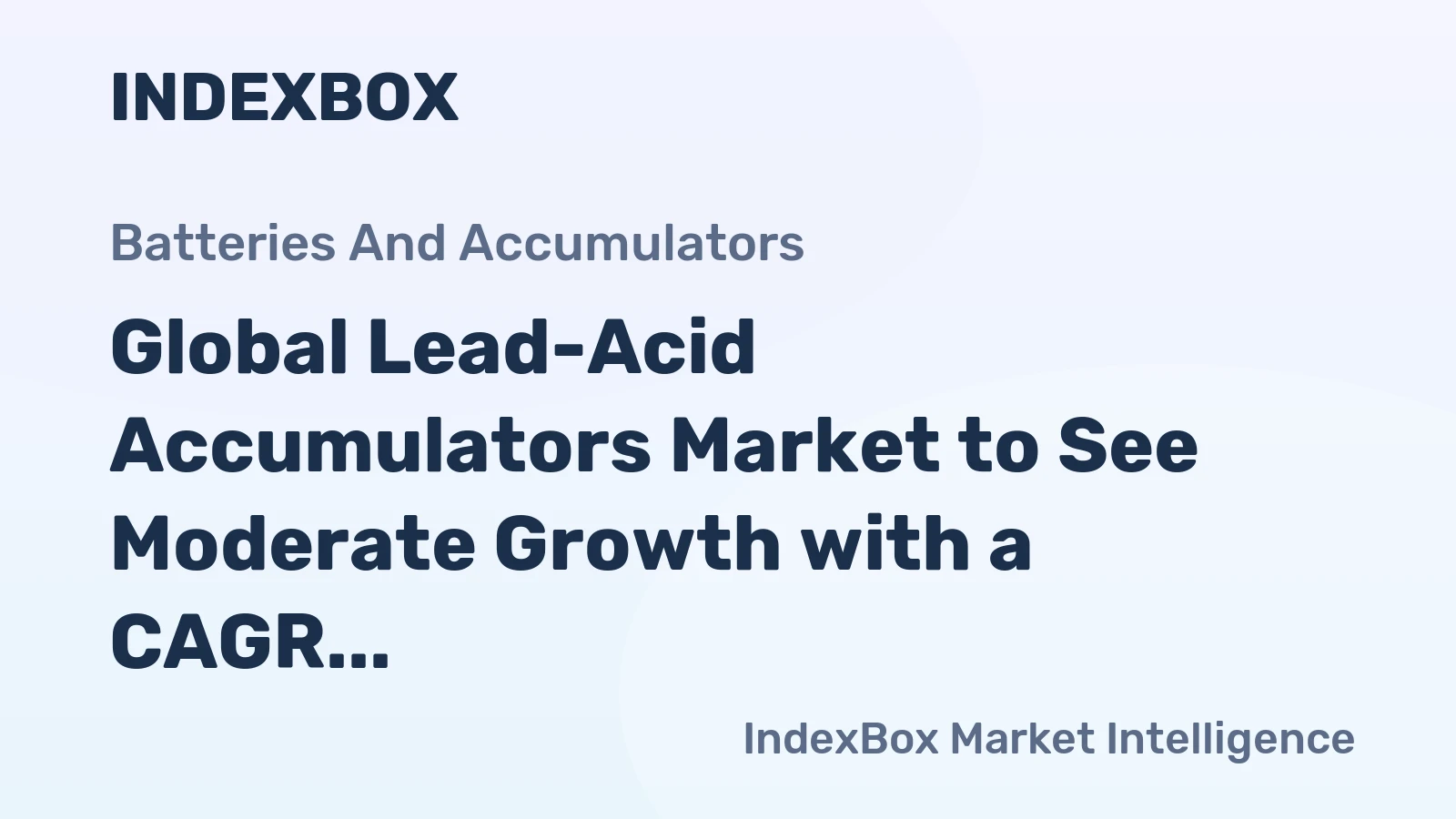 Global Lead-Acid Accumulators Market to See Moderate Growth with a CAGR of +1.7% from 2024 to 2035
