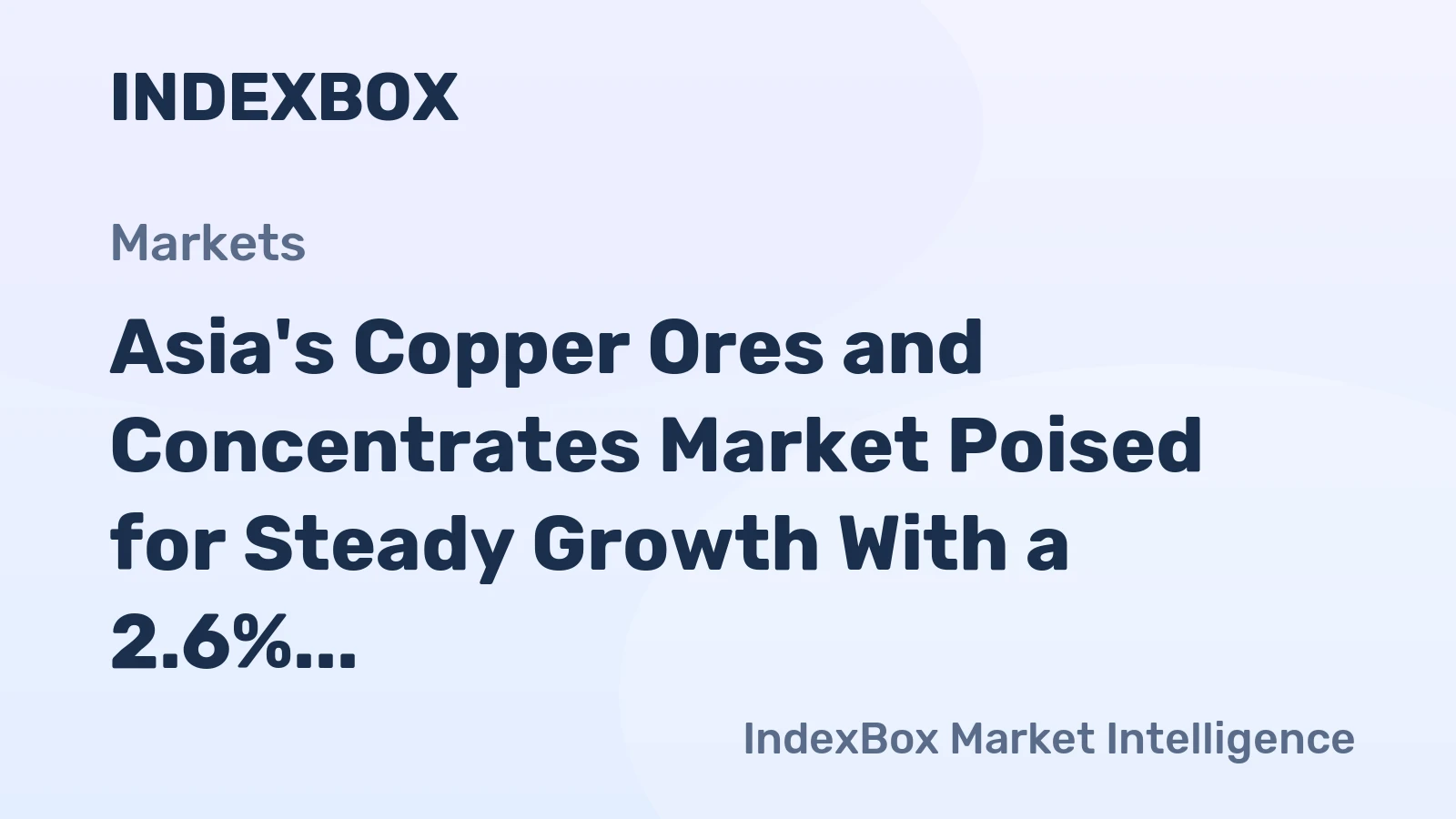 Asia's Copper Ores and Concentrates Market Poised for Steady Growth With a 2.6% CAGR in Value Through 2035
