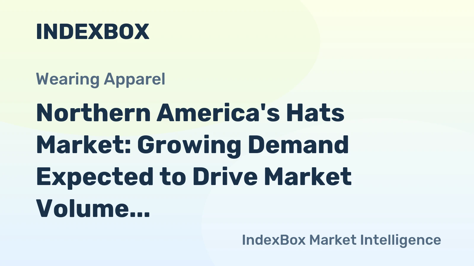 Northern America's Hats Market: Growing Demand Expected to Drive Market Volume to 2.7B Units and Value to $3B by 2035