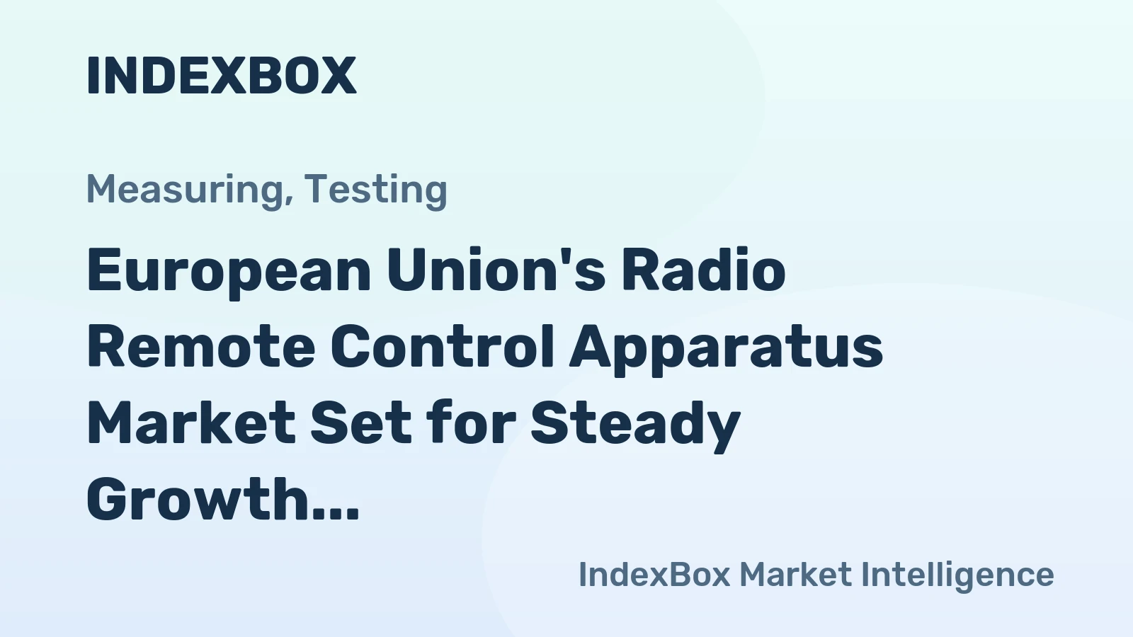 European Union's Radio Remote Control Apparatus Market Set for Steady Growth with 1.4% CAGR