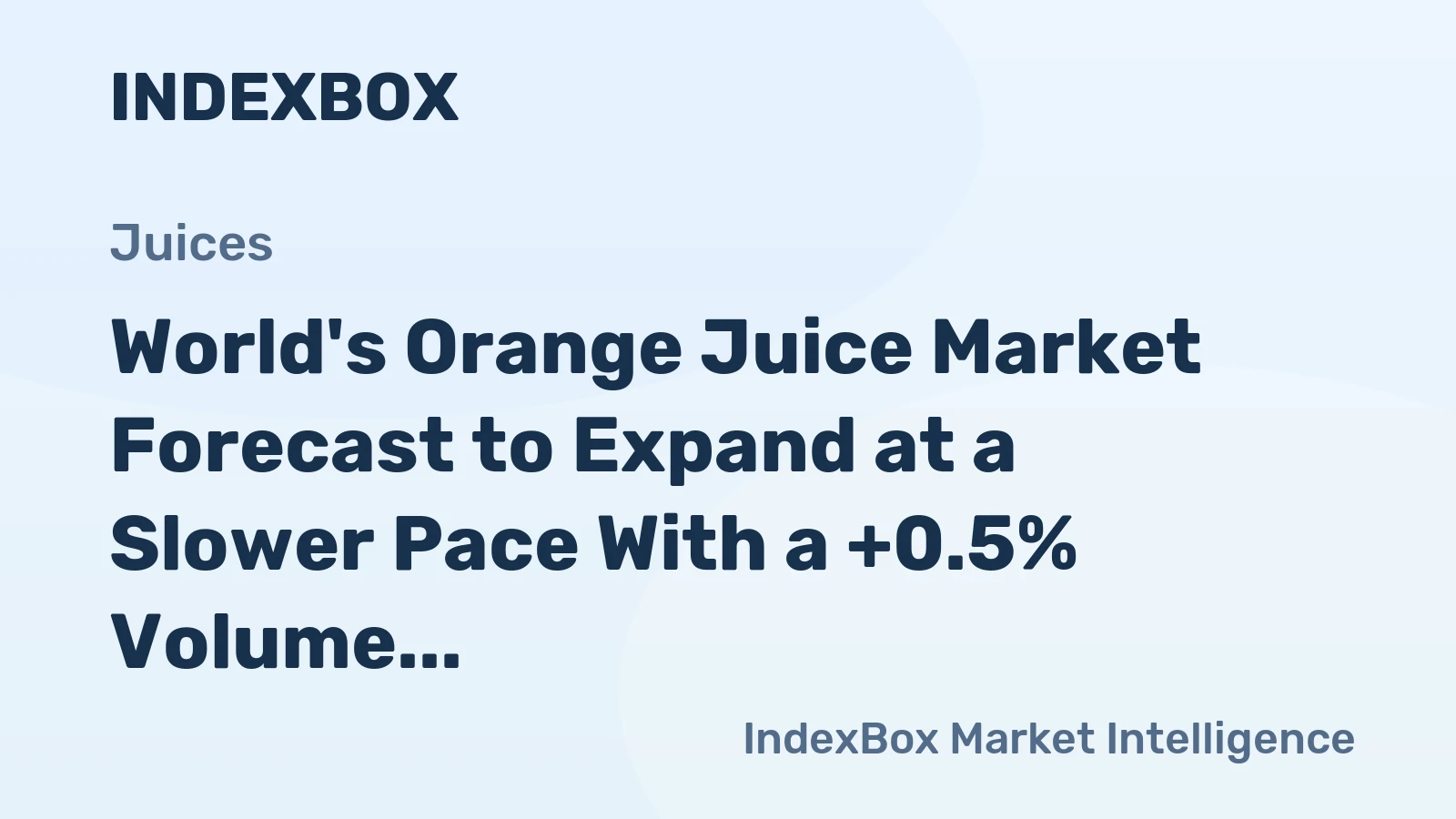 World's Orange Juice Market Forecast to Expand at a Slower Pace With a +0.5% Volume CAGR Through 2035