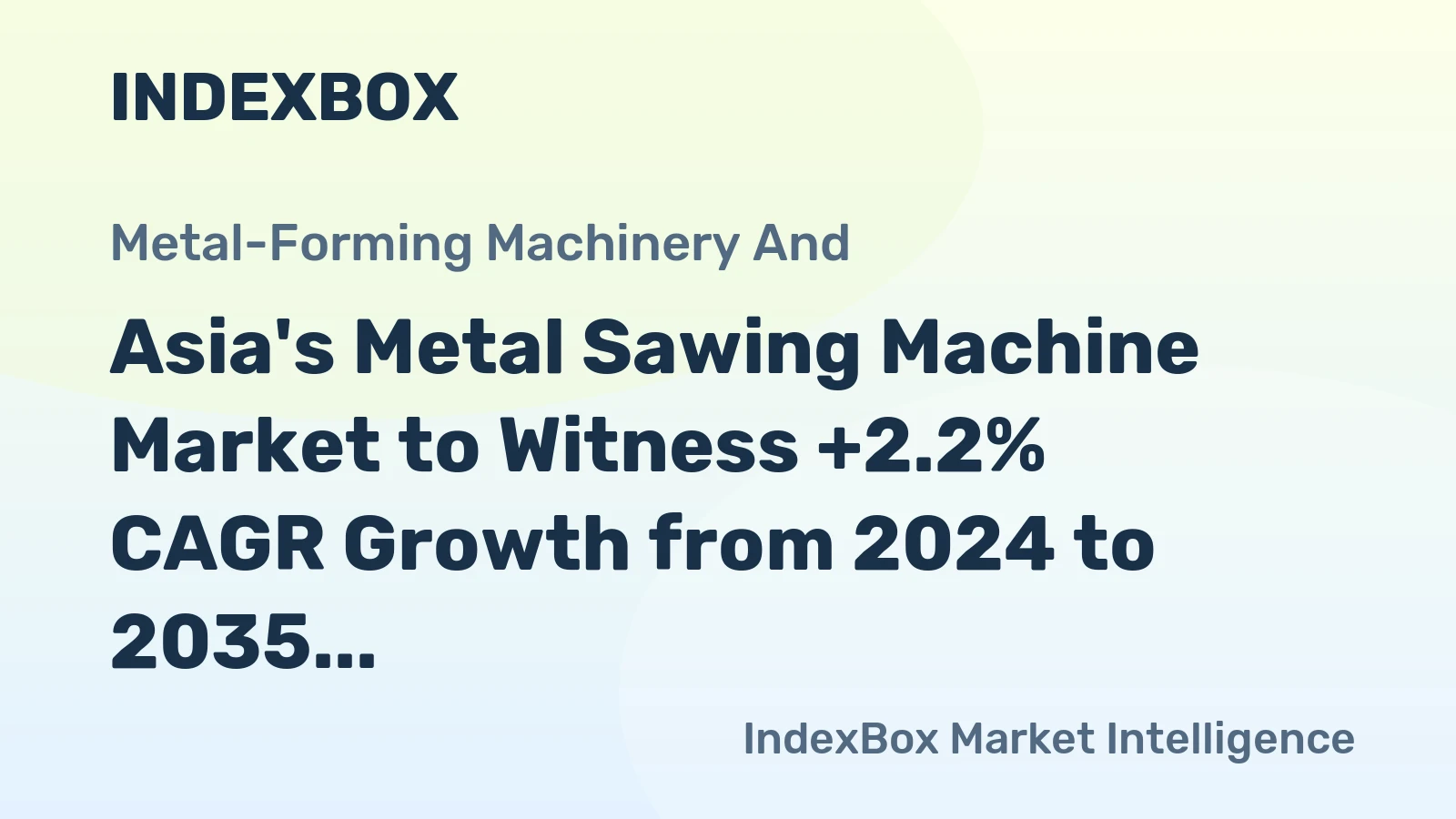 Asia's Metal Sawing Machine Market to Witness +2.2% CAGR Growth from 2024 to 2035