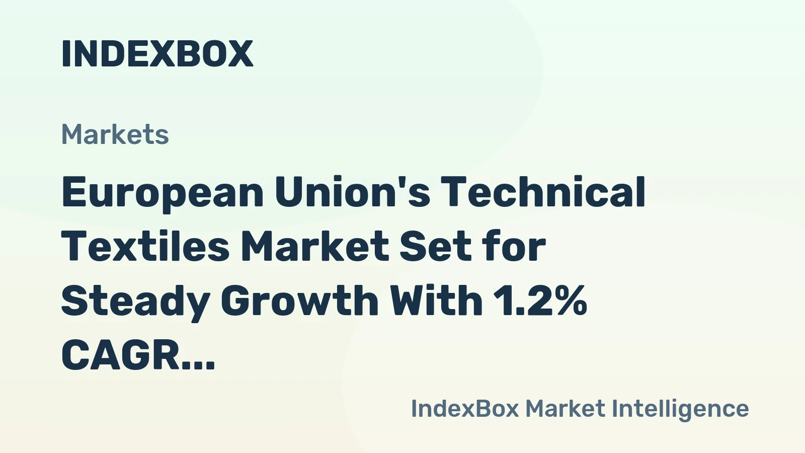 European Union's Technical Textiles Market Set for Steady Growth With 1.2% CAGR in Value Through 2035