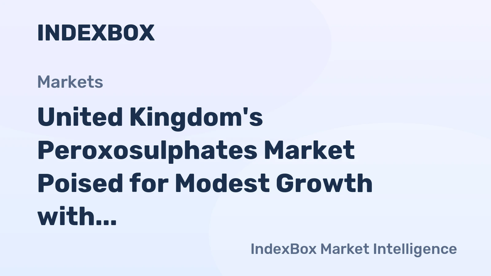 United Kingdom's Peroxosulphates Market Poised for Modest Growth with 3.3% CAGR in Value