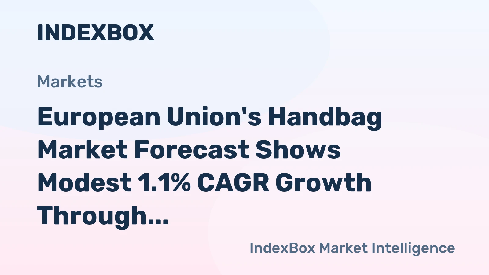 European Union's Handbag Market Forecast Shows Modest 1.1% CAGR Growth Through 2035