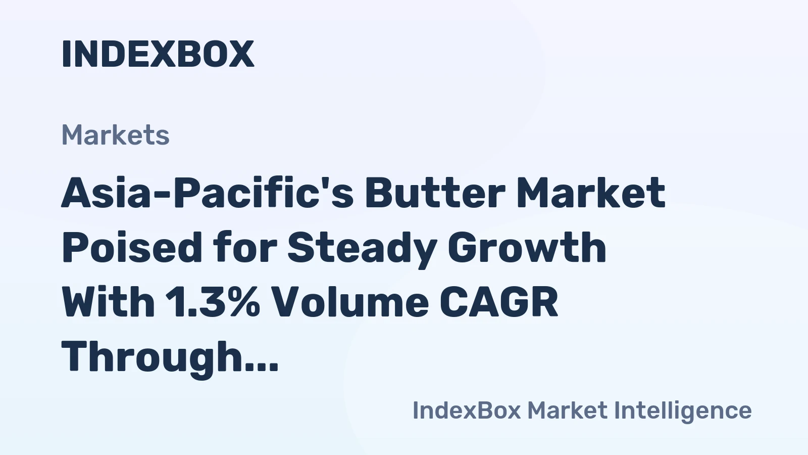 Asia-Pacific's Butter Market Poised for Steady Growth With 1.3% Volume CAGR Through 2035