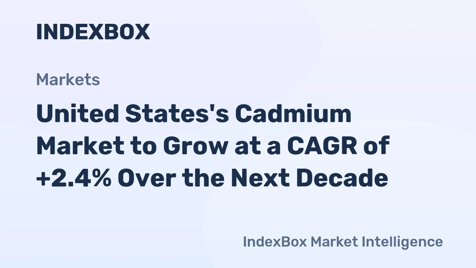 United States's Cadmium Market to Grow at a CAGR of +2.4% Over the Next Decade