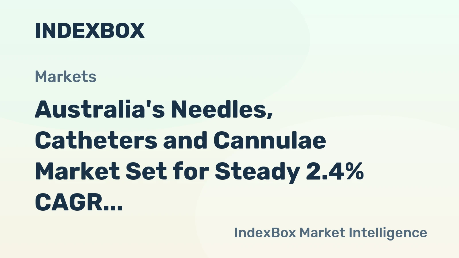 Australia's Needles, Catheters and Cannulae Market Set for Steady 2.4% CAGR Growth in Value